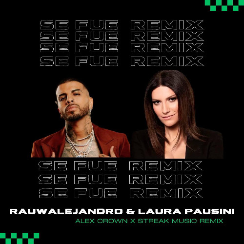 Stream Se Fue - Rauw Alejandro x Laura Pausini (Alex Crown Remix) by ...
