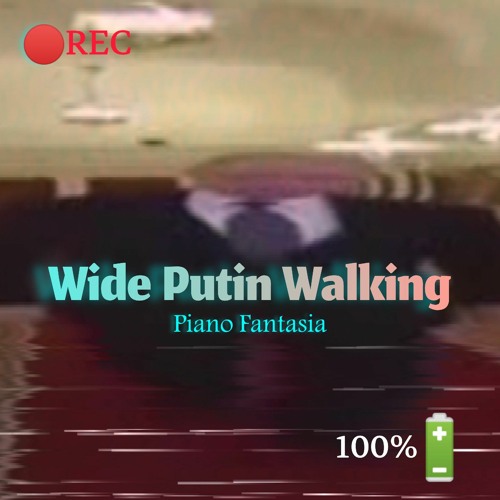 Listen to Wide Putin Walking meme by Samand🚗🚗🚗Blue in nice. Music ...
