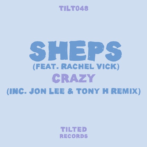 Stream Sheps -Feat Rachel Vick - Crazy - Jon Lee & Tony H. Remix ...