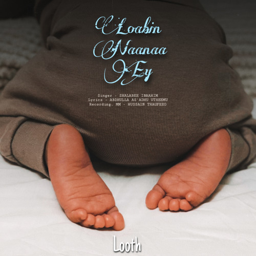 Stream Loabin Naanaa Ey - Shalabee by Shalabee Ibrahim | Listen online ...