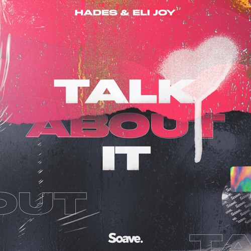 Stream HADES & Eli Joy - Talk About It by Soave Tunes | Listen online ...