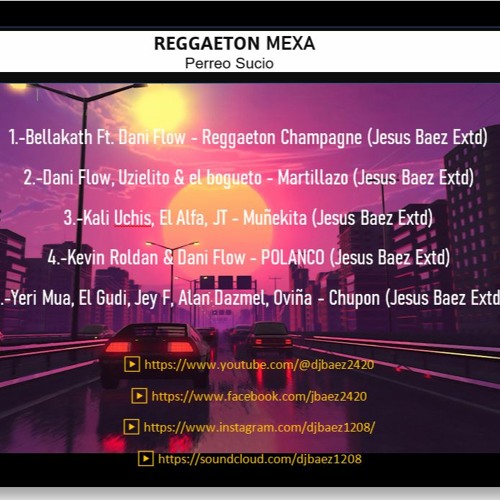 Stream REGGAETON MEXA by Dj Baez | Listen online for free on SoundCloud