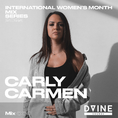 Carly Carmen - DVINE Sounds Guestmix 2025-03-31