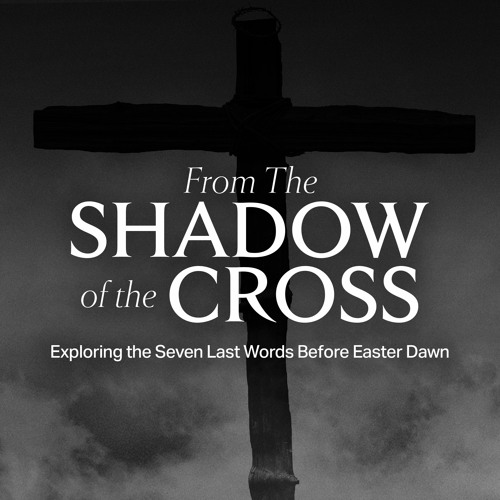 Stream My God, My God | From The Shadow Of The Cross | Pastor Steve ...