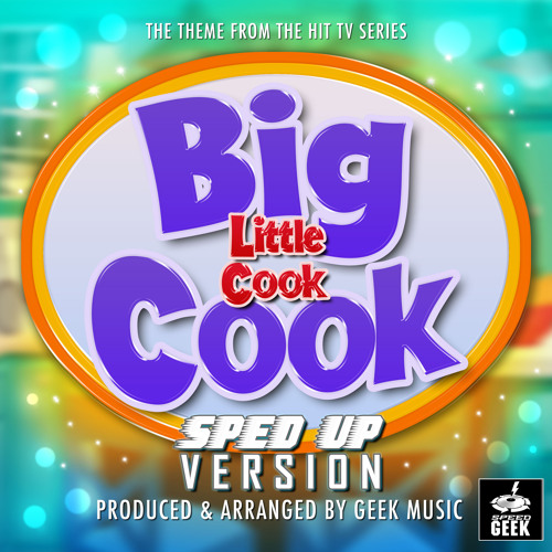 Stream Big Cook Little Cook Main Theme (From "Big Cook Little Cook ...