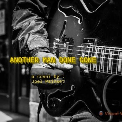 Stream Another Man Done Gone - cover by joel painset | Listen online ...