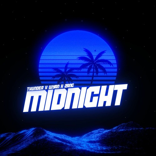 Stream Midnight - Thunder x Wyan (Zang Remix) by ZANG | Listen online for free on SoundCloud