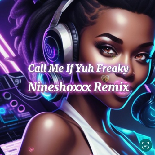Stream Call Me If Yuh Freaky (Dexta Daps & Kartel remix) by Nineshoxxx ...