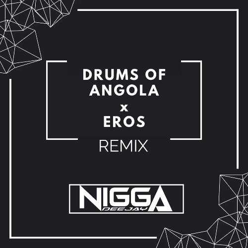 Stream Drums of Luanda vs Eros By Dj Nigga by Dj Nigga Official | Listen online for free on ...