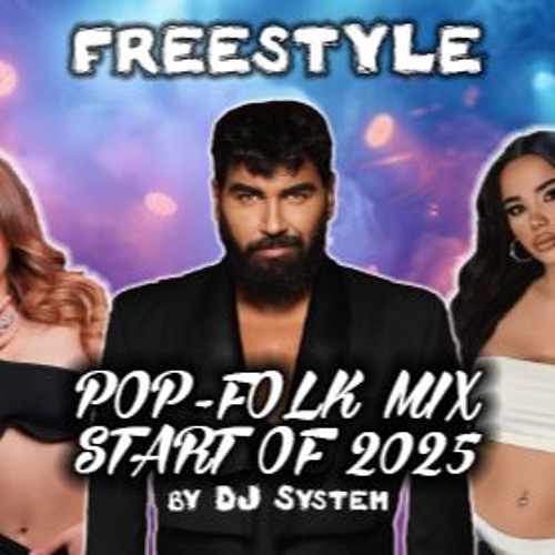 Stream POP-FOLK MIX | Началото на 2025 by DJ System | Listen online for ...