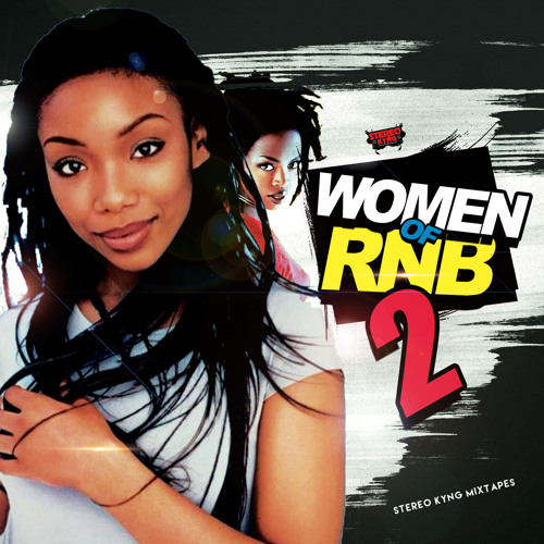 Stream Women Of Rnb Part II by STEREO KYNG MIXTAPES | Listen online for ...
