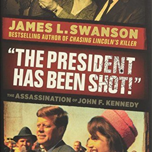 Stream ️ Read "The President Has Been Shot!": The Assassination of John ...