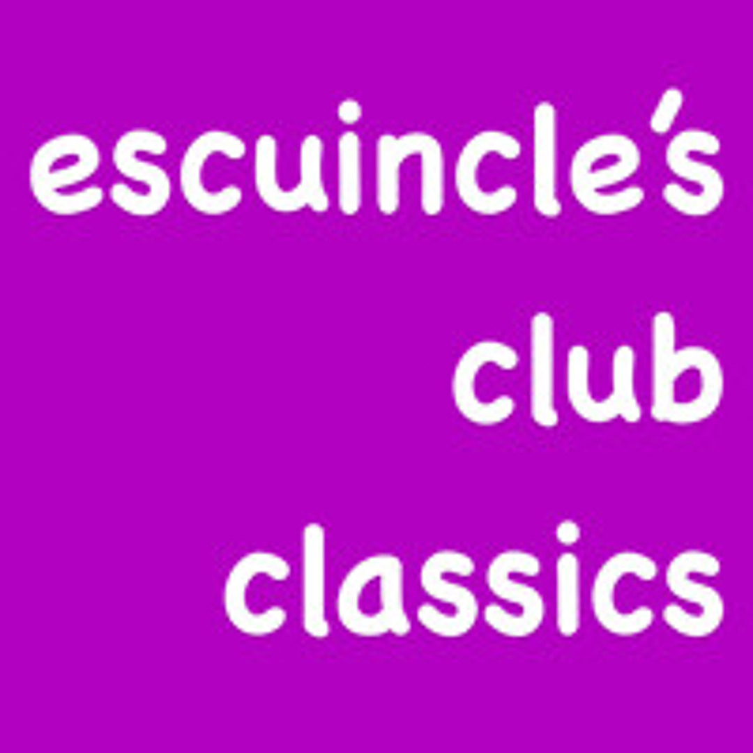 Stream escuincle's club classics by 𝖊𝖘𝖈𝖚𝖎𝖓𝖈𝖑𝖊 | Listen online for free ...