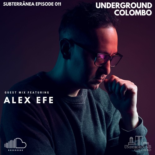 Alex Efe - Subterrânea 011 2022-04-12