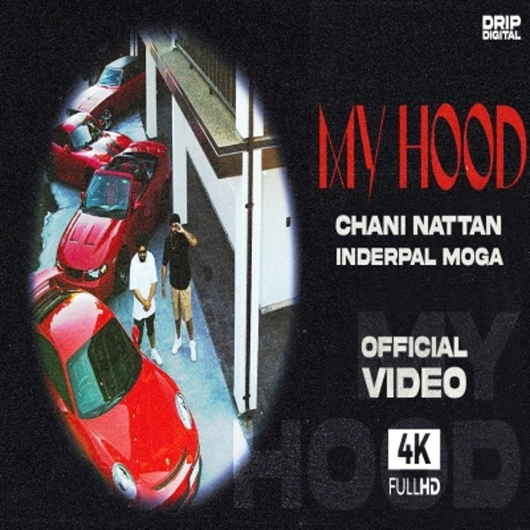 Stream My Hood | Channi Nattan | Inderpal Moga by Letest Punjabi Songs ...