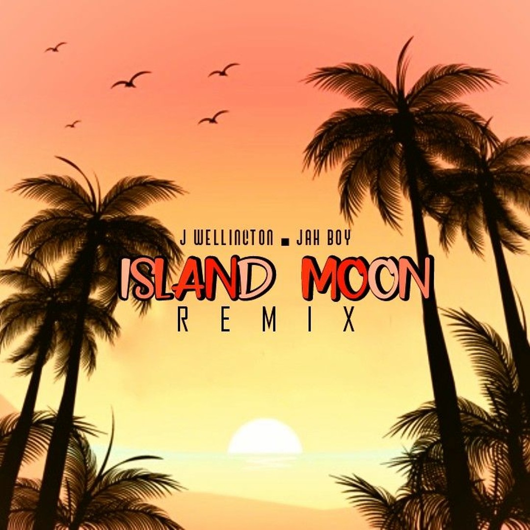 Stream JW FT. JAH BOY - ISLAND MOON REMIX - DJ SOULJAR by DJ SOULJAR ...