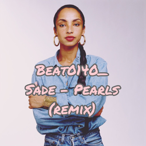 Stream Sade - Pearls (remix) by el.nene | Listen online for free on ...