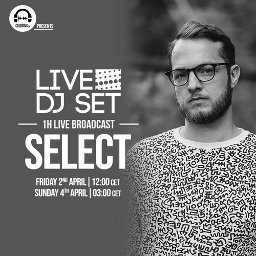 Stream Select - Live On ClubbingTV by Select | Listen online for free ...