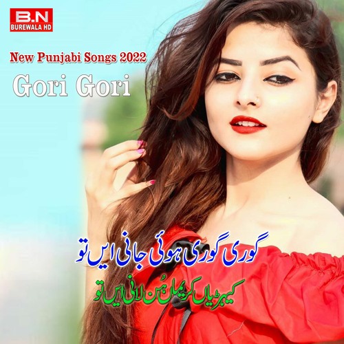 Stream Gori Gori Gori | New Punjabi Songs 2022 | Asim Kumhar by BN BUREWALA HD | Listen online ...