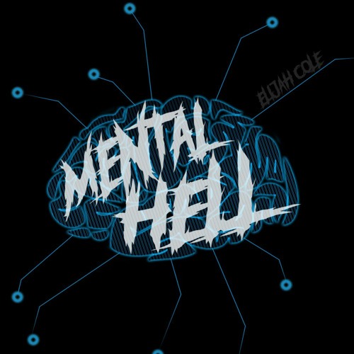 Stream Mental Hell - Elijah Cole by Elijah Cole | Listen online for ...