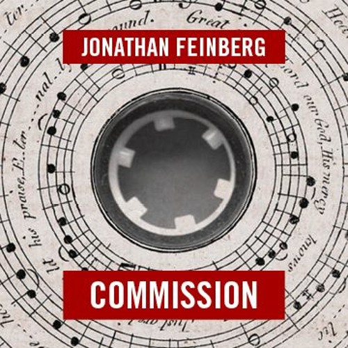Stream Jonathan Feinberg | Listen to COMMISSION playlist online for free on SoundCloud