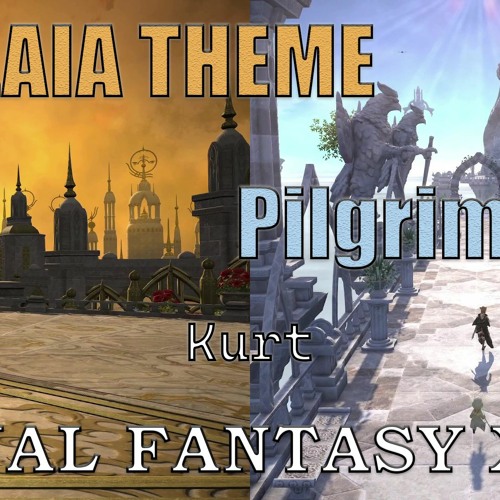 Stream 【FF14】Aglaia Zone theme「Pilgrimage」 | Cover by Kurt Tsang | Listen online for free on ...