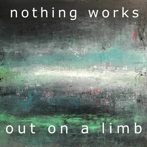 Stream Nothing Works - Out on a limb by Palatinus | Listen online for ...