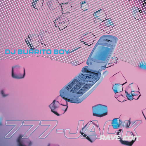 Stream 777-JACK (Rave Edit) by DJ Burrito Boy | Listen online for free ...