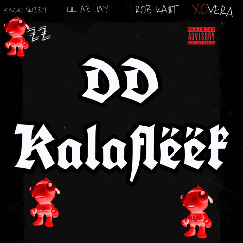 Stream DD Kalaflëëk (feat. lil az jay, Rob Ka$t,Xovera) by honcho ...