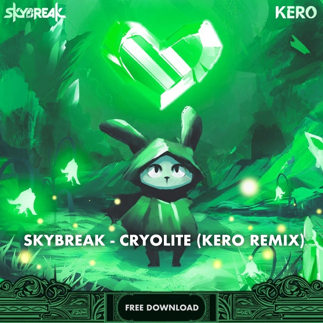 Stream Skybreak - Cryolite (KERO Remix) [FREE DOWNLOAD] by KERO ...