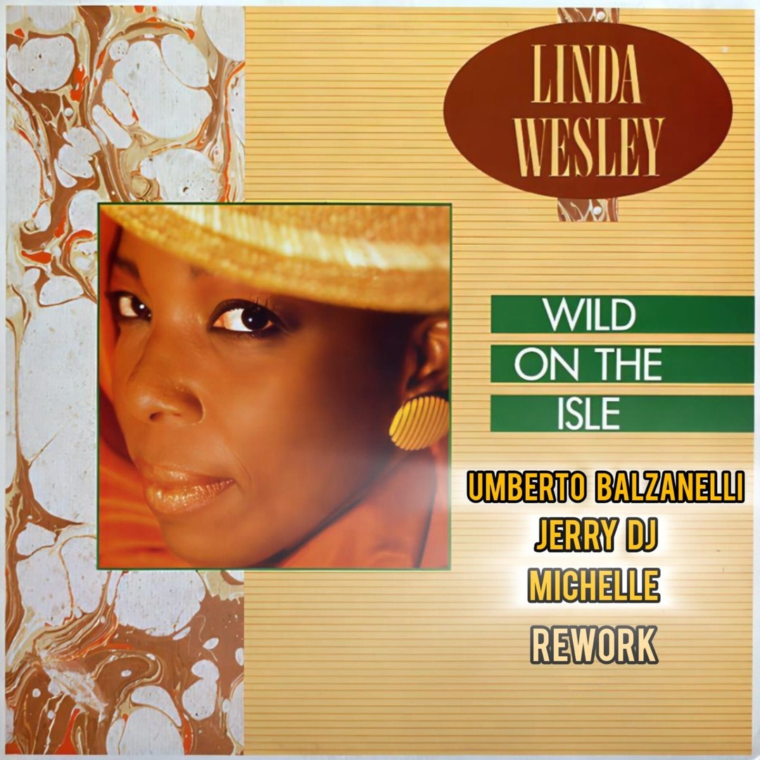 Stream Linda Wesley - Wild On The Isle (Umberto Balzanelli, Jerry Dj ...
