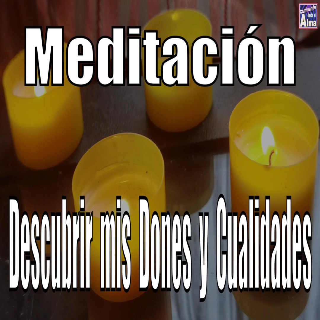 Stream Meditación. Descubrir mis Dones y Cualidades. by ...