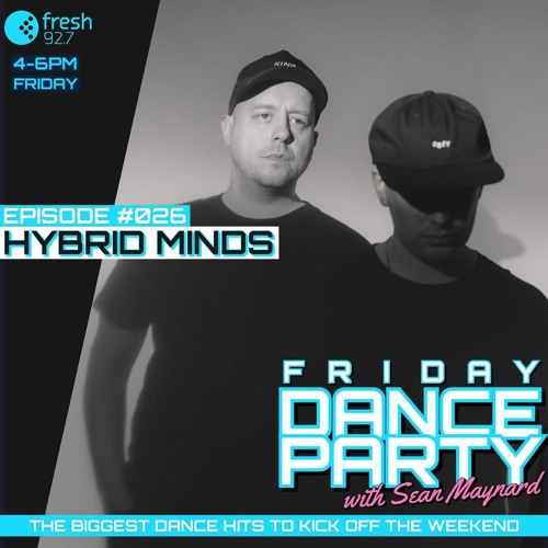Stream Friday Dance Party #026 with Hybrid Minds & Flash 89 by Dance ...