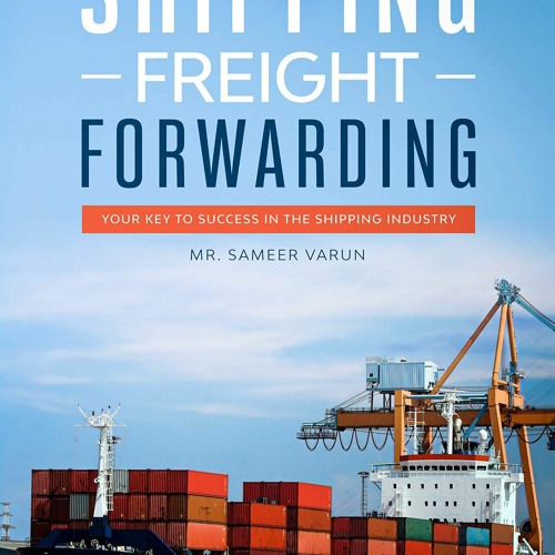 Stream episode Read ebook [PDF] A Practical guide to Shipping & Freight Forwarding: Your key to ...