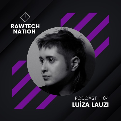 Stream LUÍZA LAUZI - PODCAST RAWTECH NATION 04 by RawTech Nation | Listen online for free on ...
