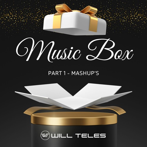 DJ WILL TELES - MUSIC BOX PART 1 - MASHUP'S - Payhip