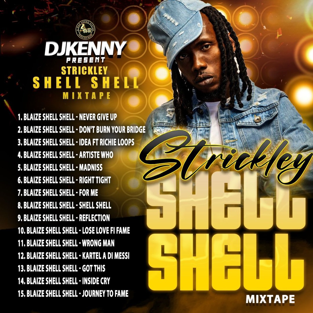 Stream DJ KENNY STRICTLY SHELL SHELL MIXTAPE 2024 by DJ KENNY A-MAR ...