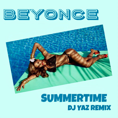 Summertime Beyonce Soundcloud