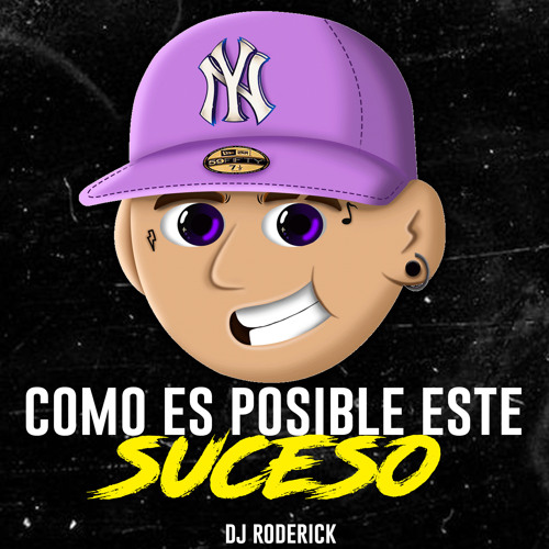 Stream COMO ES POSIBLE ESTE SUCESO by Dj Roderick | Listen online for ...