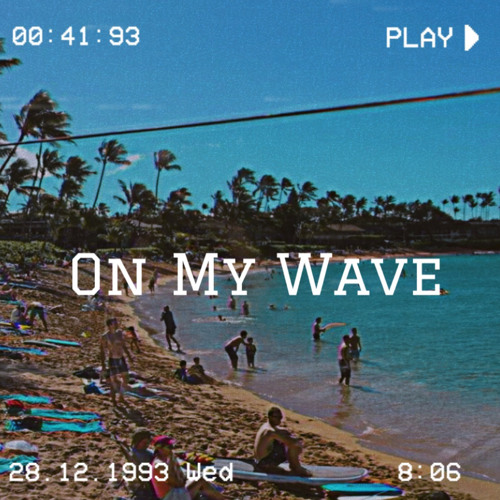 Stream On My Wave [Spotify Link In Description] by dojoflex | Listen ...