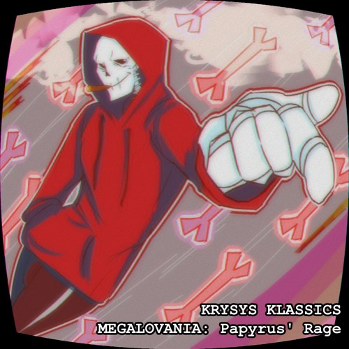Stream MEGALOVANIA: Papyrus' Rage by Krysys [Archive] | Listen online ...