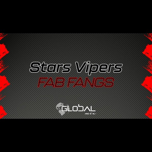 Stream Stars Vipers Fab Fangs 2023-2024 by Global Mix | Listen online ...