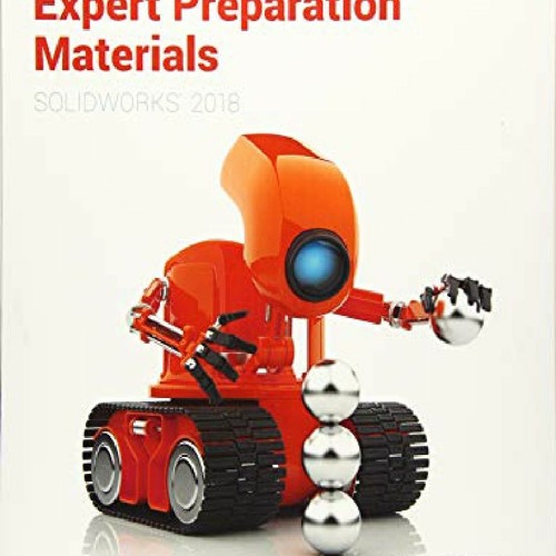 Stream episode [DOWNLOAD PDF] Certified SOLIDWORKS Expert Preparation ...