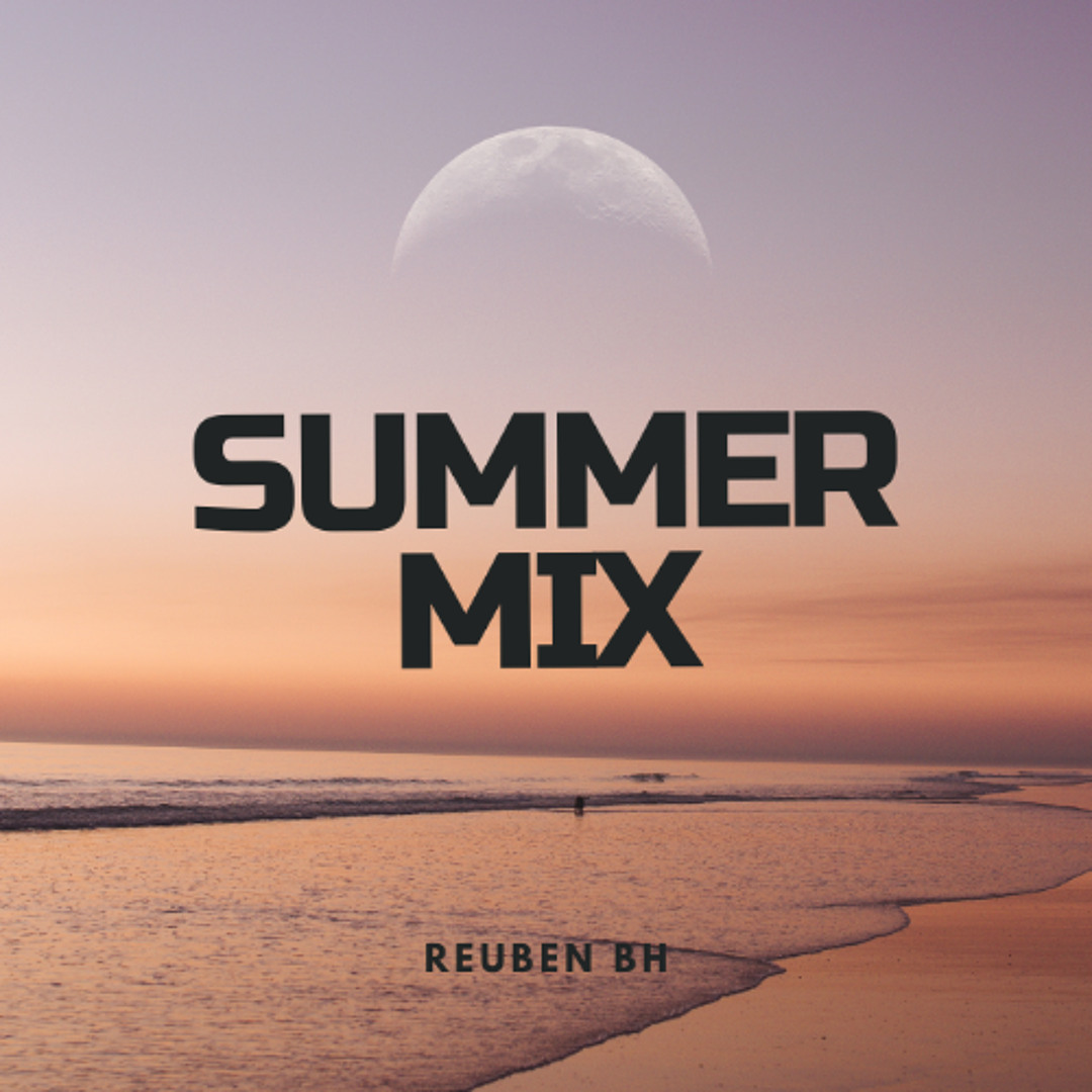 Stream Summer mix by Reubenbh | Listen online for free on SoundCloud