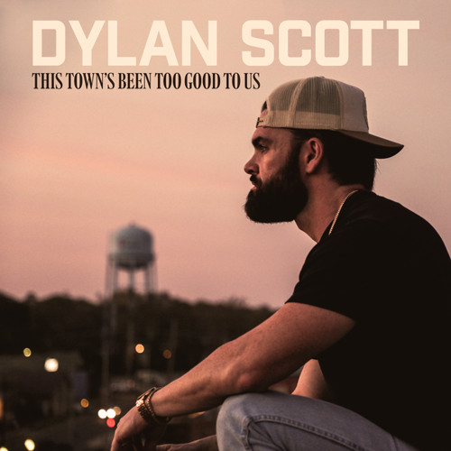 Stream This Town's Been Too Good To Us by Dylan Scott | Listen online ...
