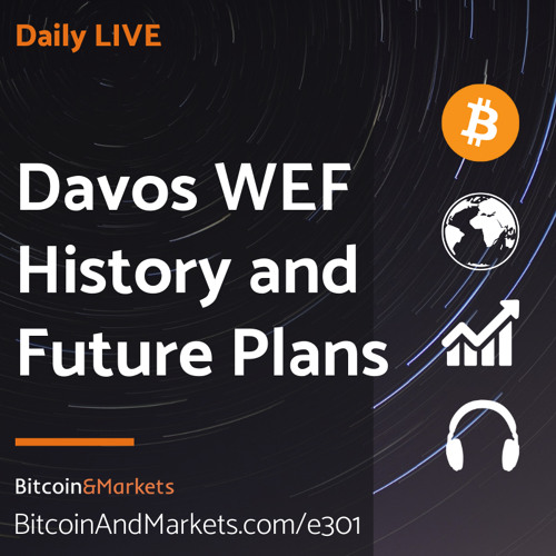 Stream Davos WEF History and Future Plans - Daily Live 1.16.23 | E301 ...