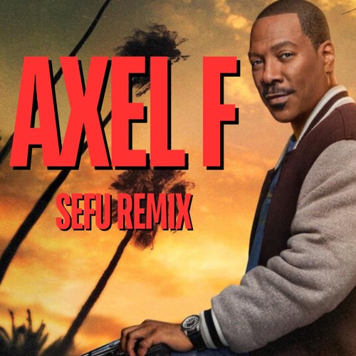 Stream Beverly Hills Cop - Axel F (Sefu Remix) {FREE DOWNLOAD} by SEFU ...