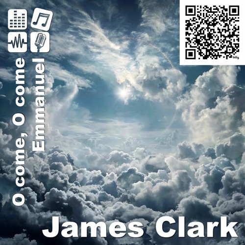 Stream O Come O Come Emmanuel - James Clark by James Clark | Listen ...