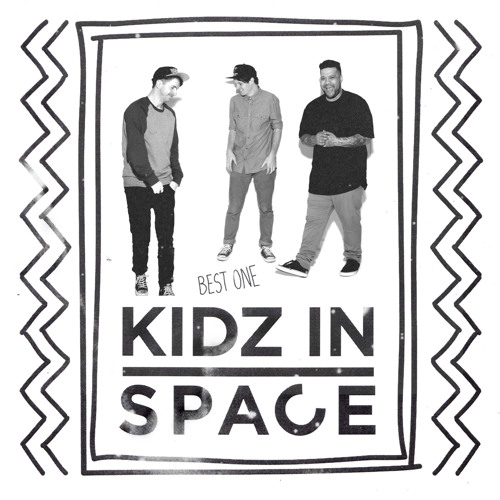 Stream Best One by Kidz In Space | Listen online for free on SoundCloud