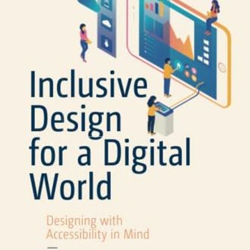 Stream View PDF Inclusive Design for a Digital World: Designing with ... Stream View PDF Inclusive Design for a Digital World: Designing with ...